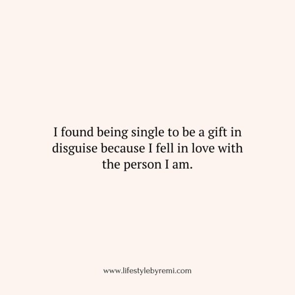 23 Empowering Quotes About Being Single and Happy - Lifestyle by Remi