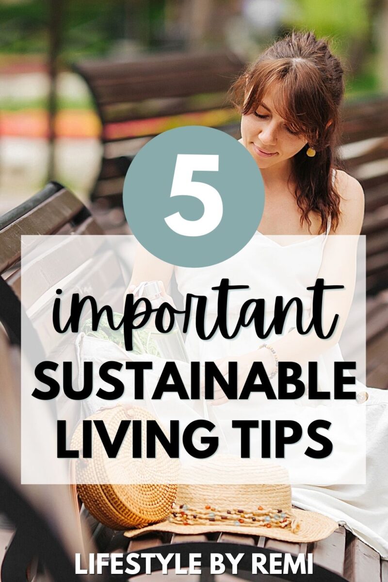 5 Important Sustainable Living Tips - Lifestyle by Remi
