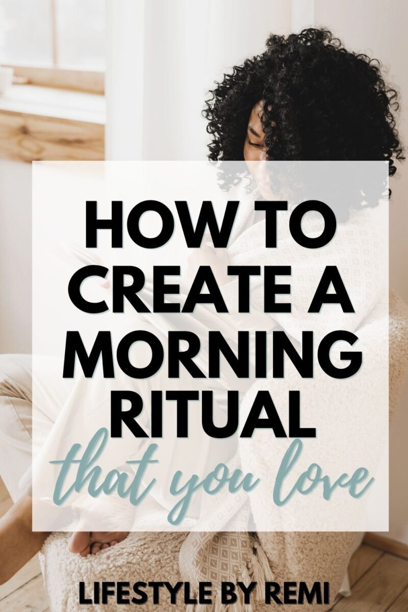 How to Create a Morning Ritual That You Love - Lifestyle by Remi